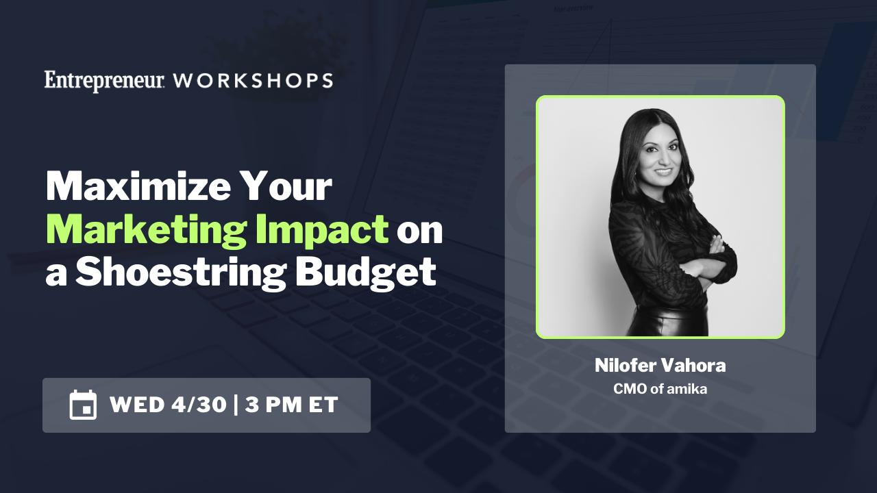 Entrepreneur Webinar: Maximize Your Marketing Impact on a Shoestring Budget